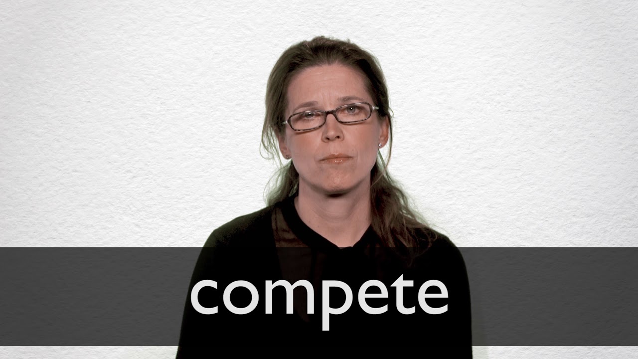 Compete Definition Und Bedeutung | Collins Englisch Wörterbuch – Free ...