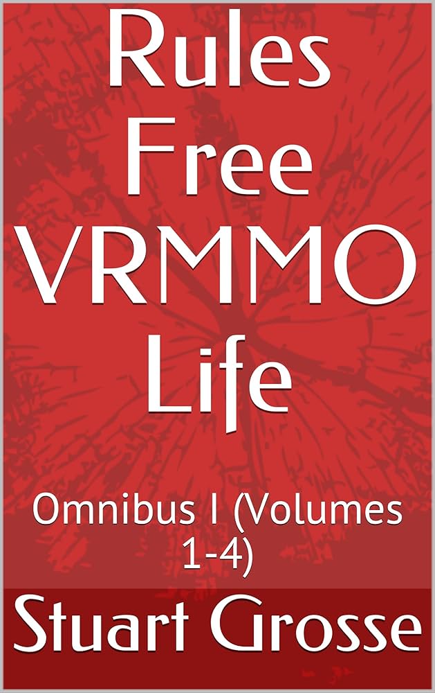Rules Free VRMMO Life: Omnibus I (Volumes 1-4) (VRMMO Life Omnibus ... #5675576